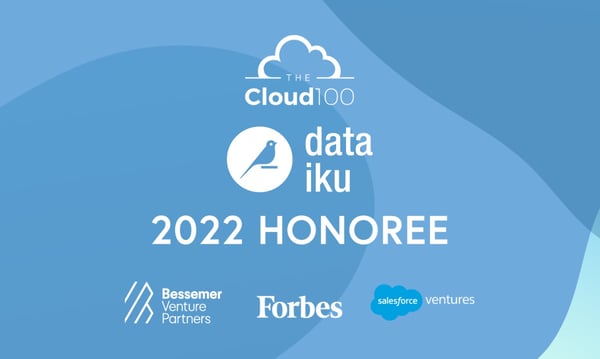 Dataiku Is a Forbes Top 100 Cloud Honoree Again in 2022 Dataiku Is a Forbes Top 100 Cloud Honoree Again in 2022